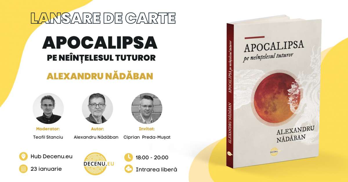 Lansare de carte: "Apocalipsa pe neînțelesul tuturor" - de Alexandru ...