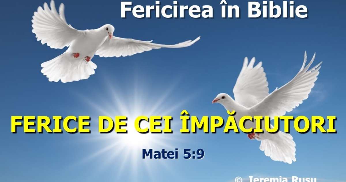 Ieremia Rusu Ferice de cei împăciuitori - NewsNet Crestin